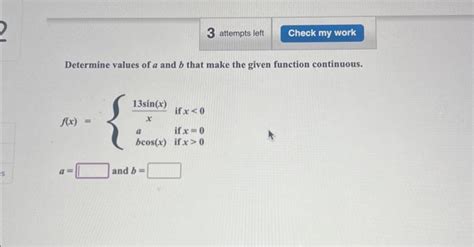 Solved Determine Values Of A And B That Make The Given