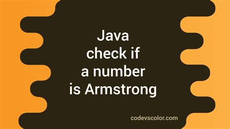 java program to check if a number is armstrong or not codevscolor