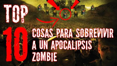 Top 10 Cosas Para Sobrevivir A Un Apocalipsis Zombie They Are