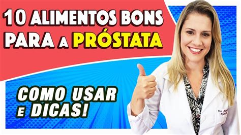 10 Alimentos Bons Para A Próstata [como Usar E Dicas] Youtube