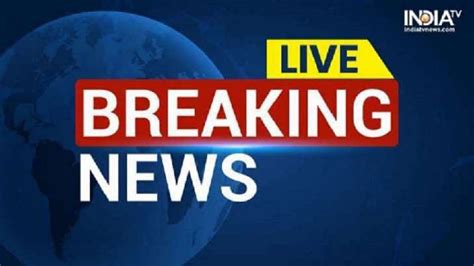 Breaking News November 26 Highlights India Tv