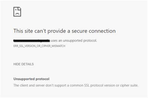 troubleshooting unsupported protocol err ssl version or cipher