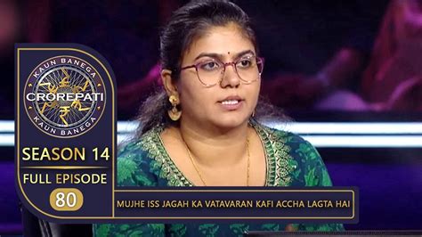 Kbc Season 14 Ep 80 इस Player ने Big B से Share किया अपने Ajmer