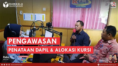 Publikasi Hasil Pengawasan Tahapan Penataan Dapil Dan Alokasi Kursi