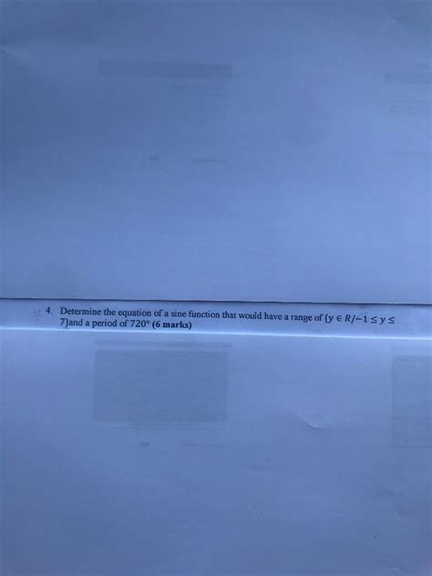 Solved 4 Determine The Equation Of A Sine Function That