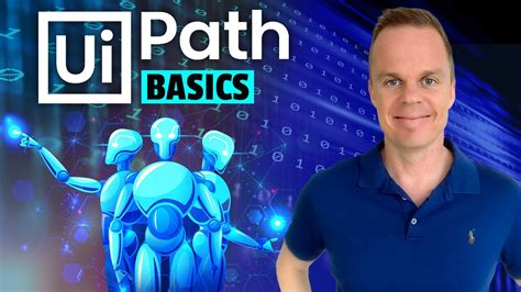 how to build your first uipath robot the basics for beginners youtube