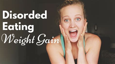 Gaining Weight In Disordered Eating Recovery Youtube