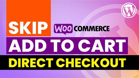 skip add to cart in wordpress direct checkout for woocommerce youtube