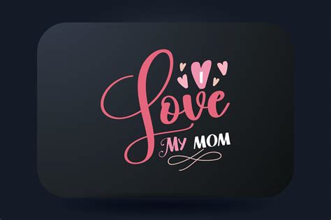 Mothers Day T Shirt Design I Love My Mom 22755990 Vector Art At Vecteezy