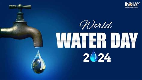 World Water Day 2024 Date Theme History Significance And More