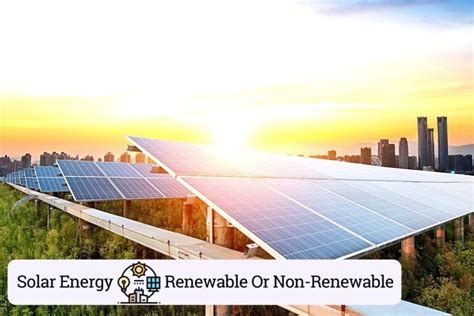 Is Solar Energy Renewable Or Non Renewable Quick Facts Wattsclever