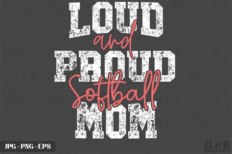 Loud And Proud Softball Mom Mothers Day Graphic By Aande Illustration