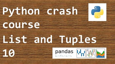 dataanalysis with python pandas python crash course list and tuples