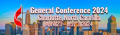 General Conference 2024 To Convene April 23 May 3 In Charlotte Nc