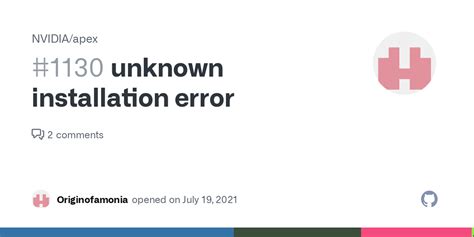 unknown installation error · issue 1130 · nvidia apex · github