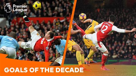 Best Premier League Goals Of The Decade 2010 2019 Part 1 Youtube