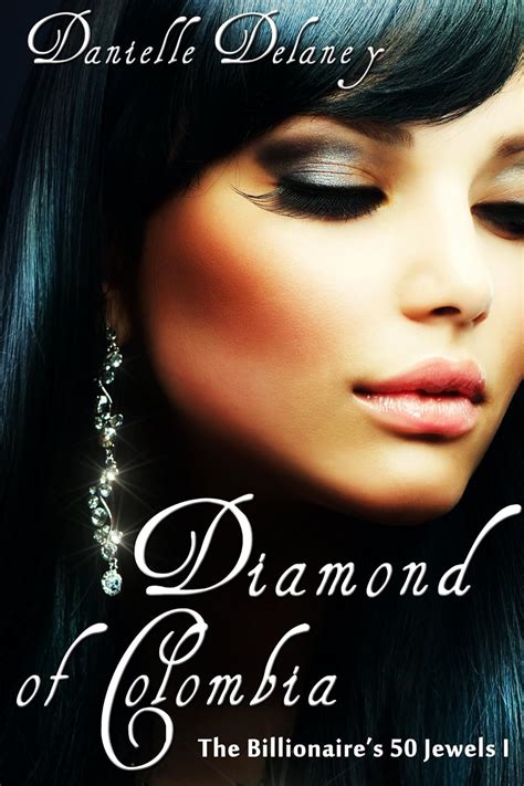 Diamond Of Colombia The Billionaires 50 Jewels 1 Dominating