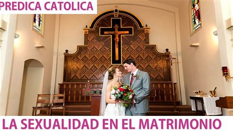 La Sexualidad En El Matrimonio Lupita Venegas Predicas Catolicas