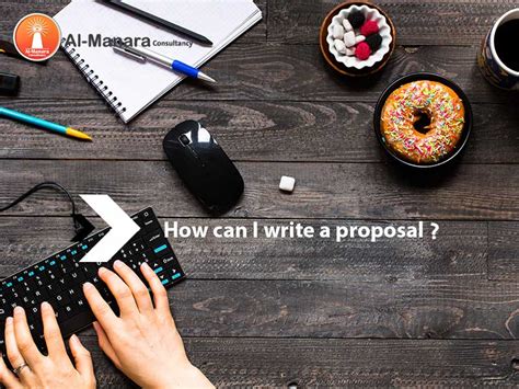 How Can I Write A Proposal المنارة للاستشارات