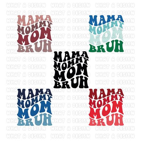 Mama Mommy Mom Bruh Svg Cut File Funny Mom Sublimation Etsy
