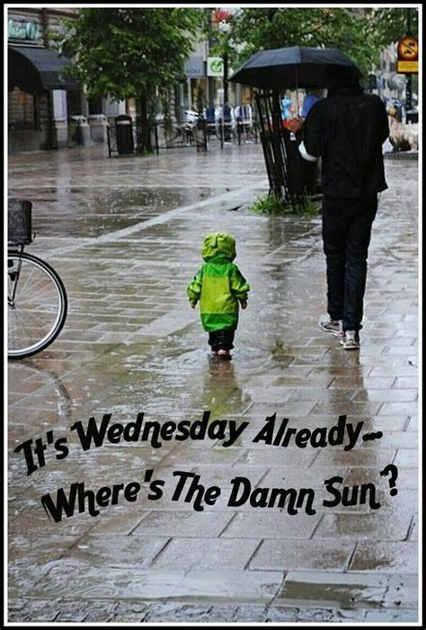 Wet Wednesday Wednesday Pinterest Beautiful Good Morning And Love