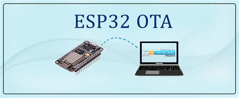 tag implementing ota update feature using esp32 the engineering projects
