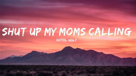 Hotel Ugly Shut Up My Moms Calling Sped Up Lyrics 25 Min Youtube