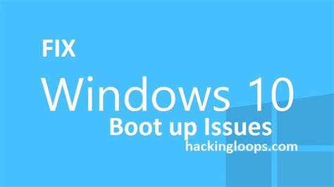 tips to fix windows 10 slow boot up issues