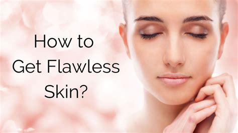 Flawless Skin Expert Tips You May Use