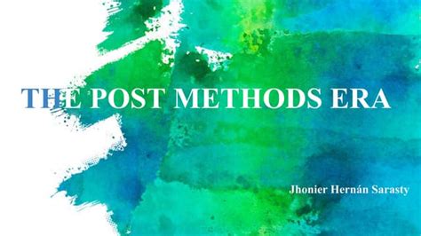 The Post Method Era Ppt