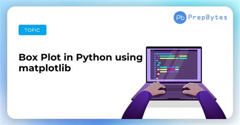 Box Plot In Python Using Matplotlib