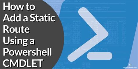add a static route using a powershell cmdlet learn how