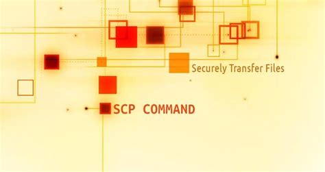 how to use scp command to securely transfer files linuxize