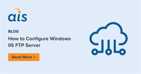 How To Configure Windows Iis Ftp Server Applied Information Sciences