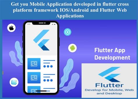 develop a flutter mobile applicaiton for android and ios by