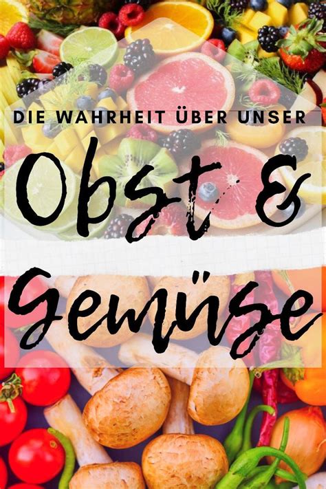 Wie Gesund Ist Unser Obst And Gemüse Obst Und Gemüse Frisches Obst