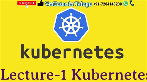 kubernetes lecture 1 what is kubernetes vmtutes youtube