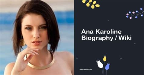Ana Karoline Biography Wiki Age Career Photos And More