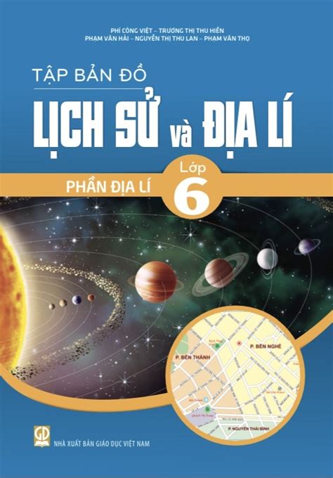 Tập Bản đồ Lịch Sử Và Địa Lí Lớp 6 Phần Địa Lí Theo Chương Trình