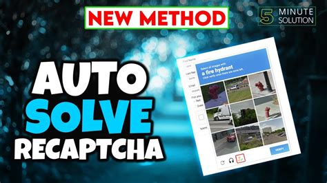 how to auto solve recaptcha 2024 youtube