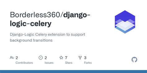 github borderless360 django logic celery django logic celery