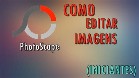Como Editar Imagem No Photoscape Iniciantes