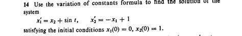 Solved 14 Use The Variation Of Constants Formula To Find The