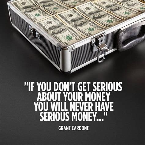 If You Dont Get Serious About Your Money You Will Never Have Serious