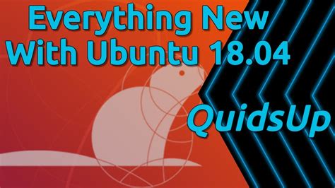 everything new with ubuntu 18 04 lts benisnous