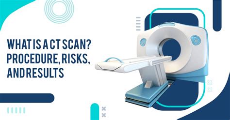 What Is A Ct Scan Procedure Risks And Results Gpsh Ganadhipati