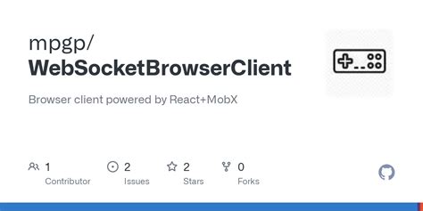 github mpgp websocketbrowserclient browser client powered by react mobx
