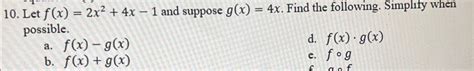 Solved Let F X 2x2 4x 1 ﻿and Suppose G X 4x ﻿find The