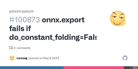 onnx export fails if do constant folding false · issue 100873