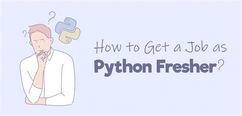 5 tipps um einen job als python fresher zu bekommen acervo lima